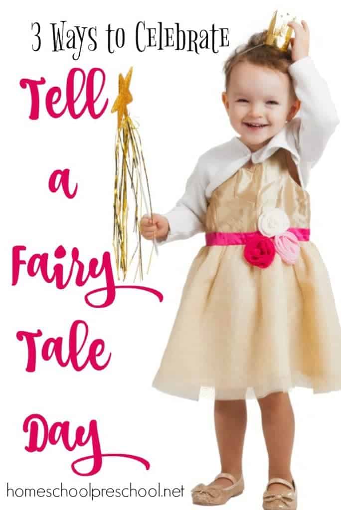 3 Ways to Celebrate Tell a Fairy Tale Day in Your Preschool