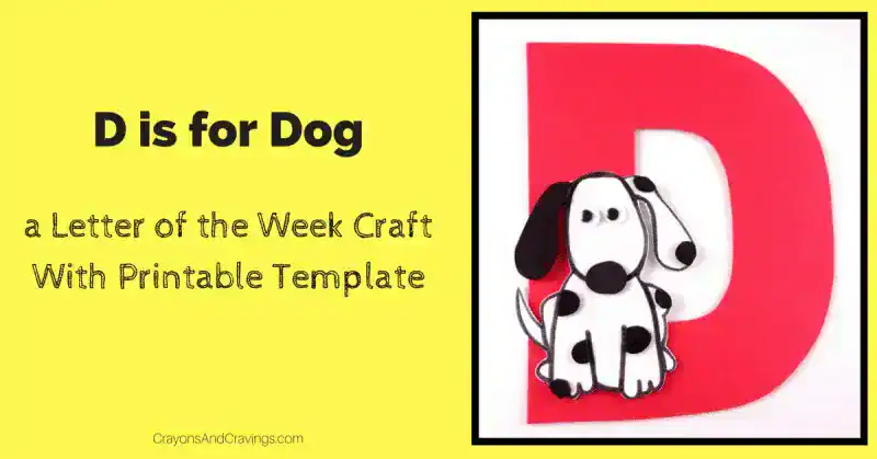 Letter of the Week: 20+ Preschool Crafts to Teach Letter D