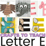 Letter of the Week: 12 Easy Crafts to Teach Letter E